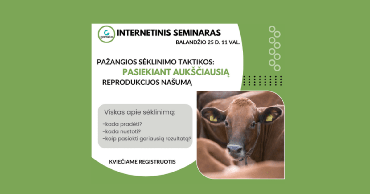 Seminaras "Pažangios sėklinimo taktikos ir reprodukcijos našumas ...